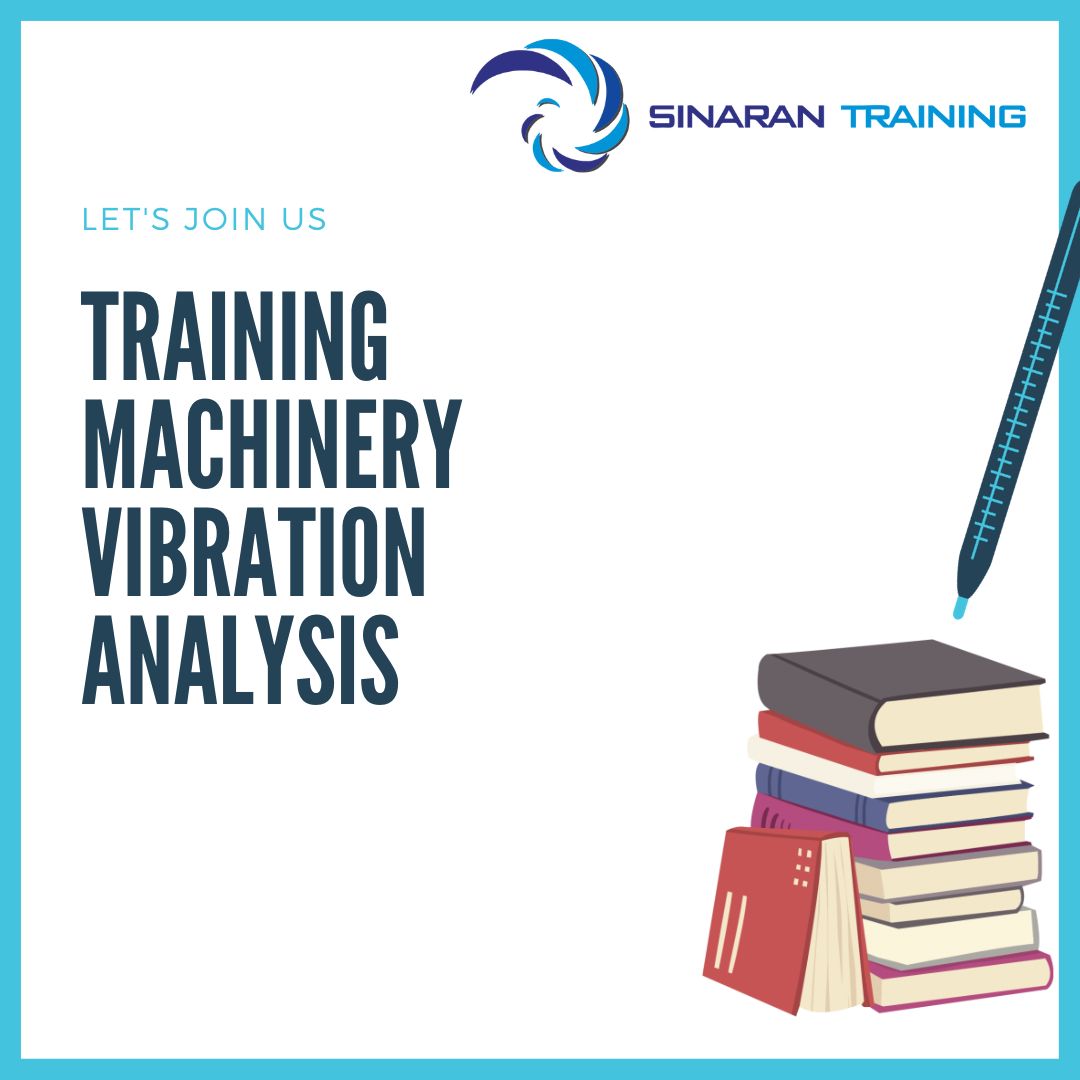 TRAINING MACHINERY VIBRATION ANALYSIS | Sinaran Training