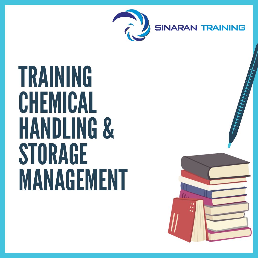 TRAINING CHEMICAL HANDLING & STORAGE MANAGEMENT | Sinaran Training