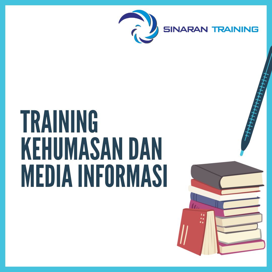 TRAINING KEHUMASAN AND MEDIA INFORMASI | Sinaran Training