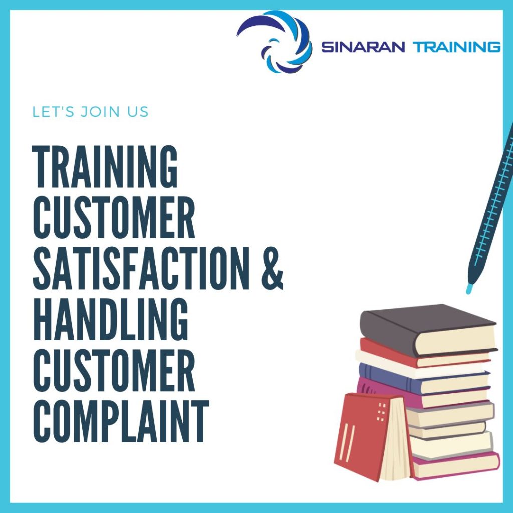 TRAINING CUSTOMER SATISFACTION & HANDLING CUSTOMER COMPLAINT | Sinaran ...