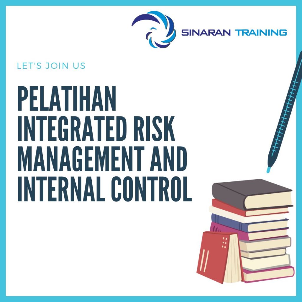 PELATIHAN INTEGRATED RISK MANAGEMENT AND INTERNAL CONTROL | Sinaran Training