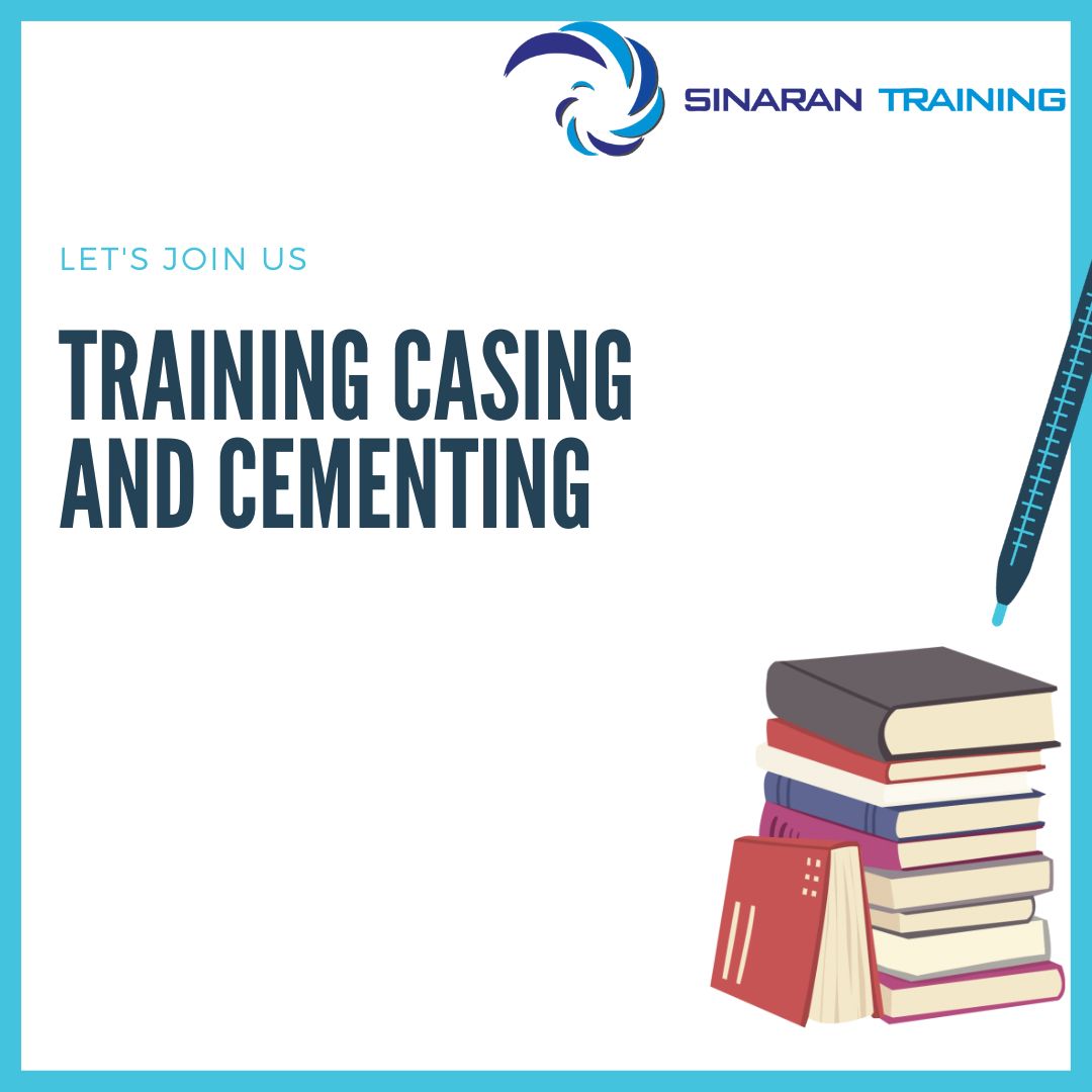 TRAINING CASING AND CEMENTING | Sinaran Training