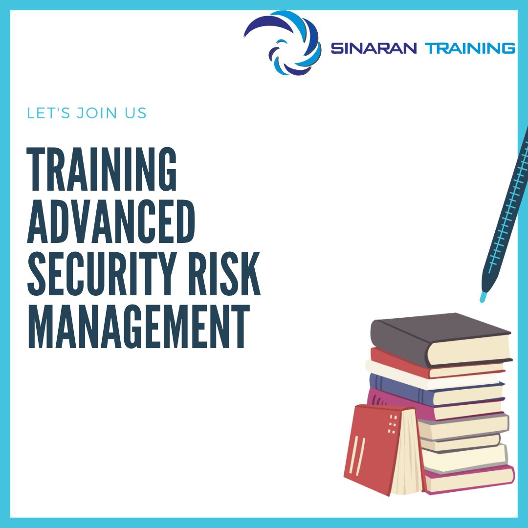 TRAINING ADVANCED SECURITY RISK MANAGEMENT | Sinaran Training