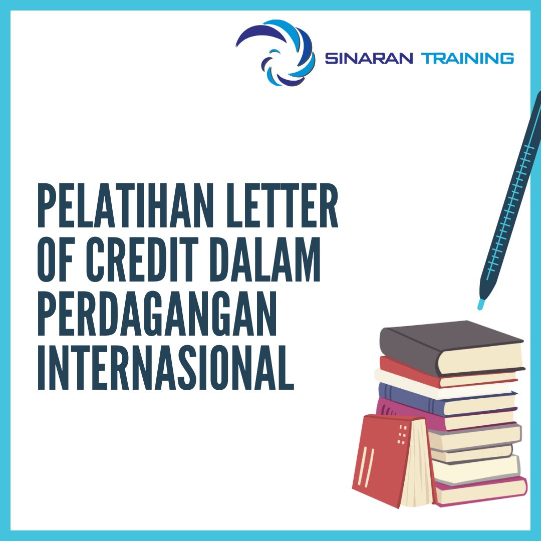PELATIHAN LETTER OF CREDIT DALAM PERDAGANGAN INTERNASIONAL | Sinaran ...