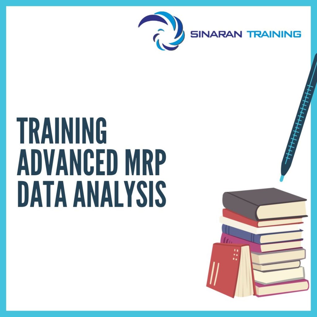 TRAINING ADVANCED MRP DATA ANALYSIS | Sinaran Training