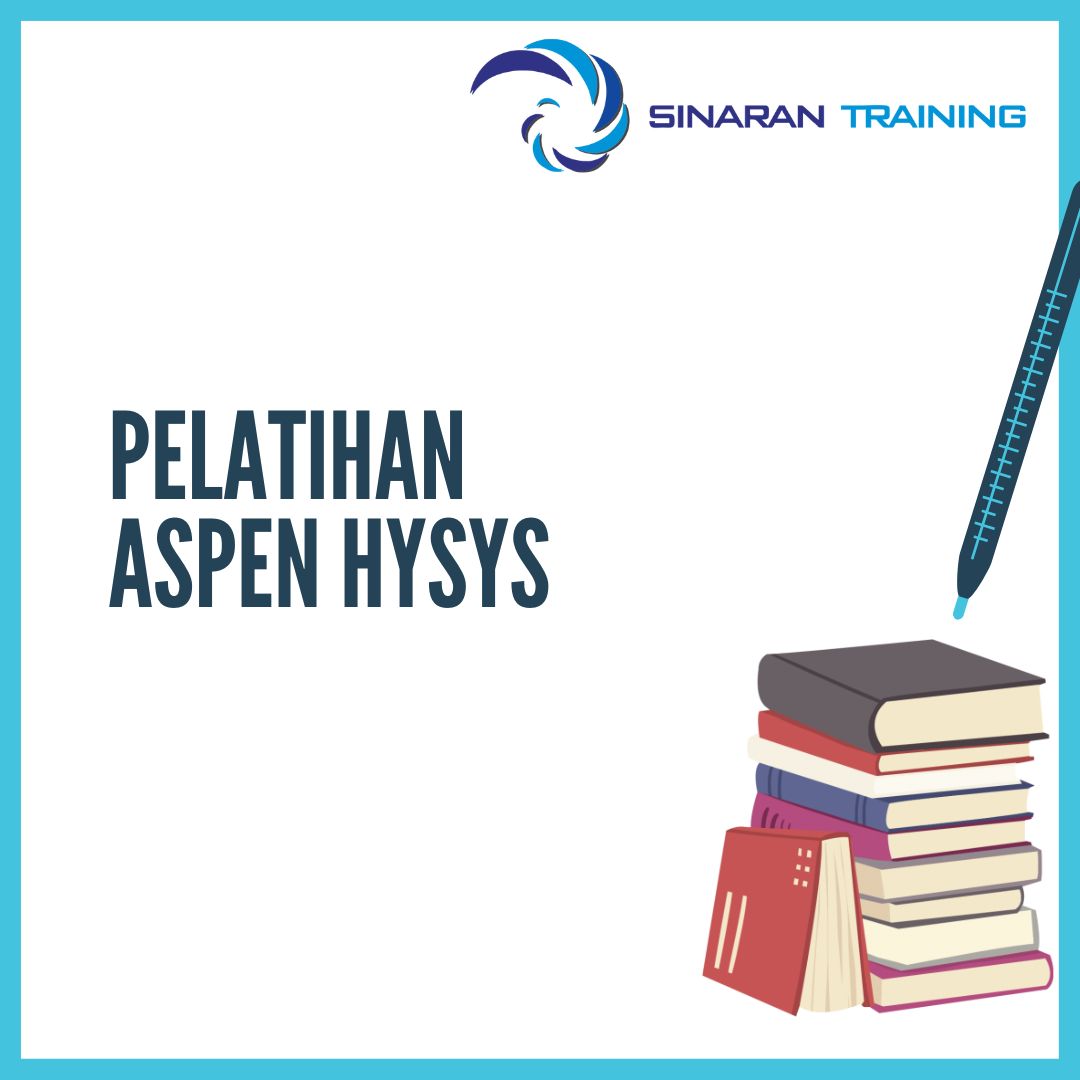 PELATIHAN ASPEN HYSYS | Sinaran Training