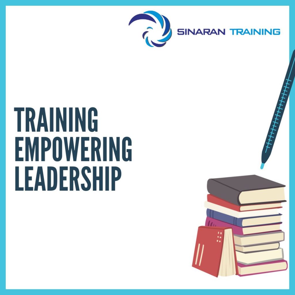 TRAINING EMPOWERING LEADERSHIP | Sinaran Training