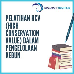 PELATIHAN HCV (HIGH CONSERVATION VALUE) DALAM PENGELOLAAN KEBUN ...