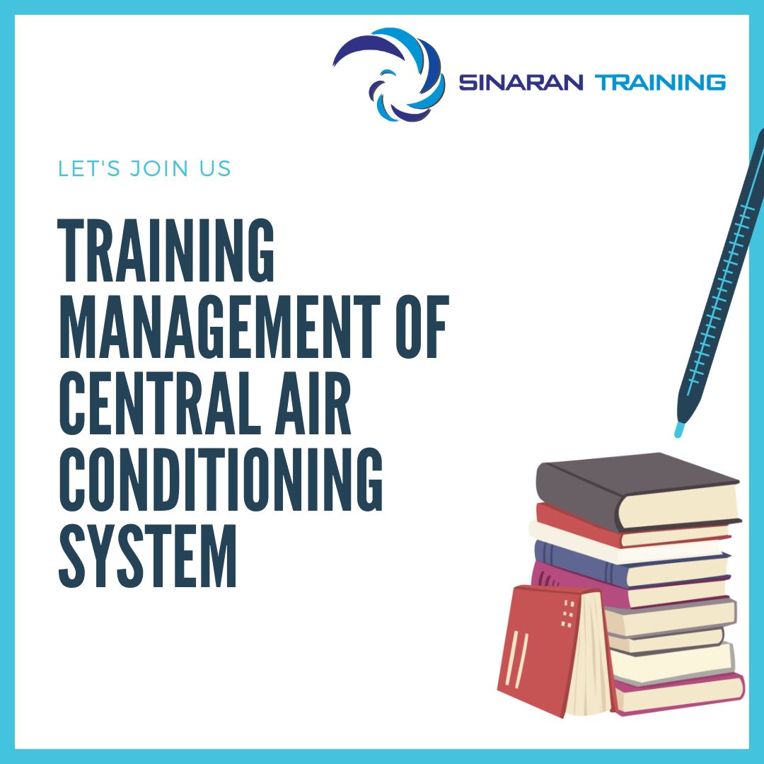 TRAINING MANAGEMENT OF CENTRAL AIR CONDITIONING SYSTEM | Sinaran Training