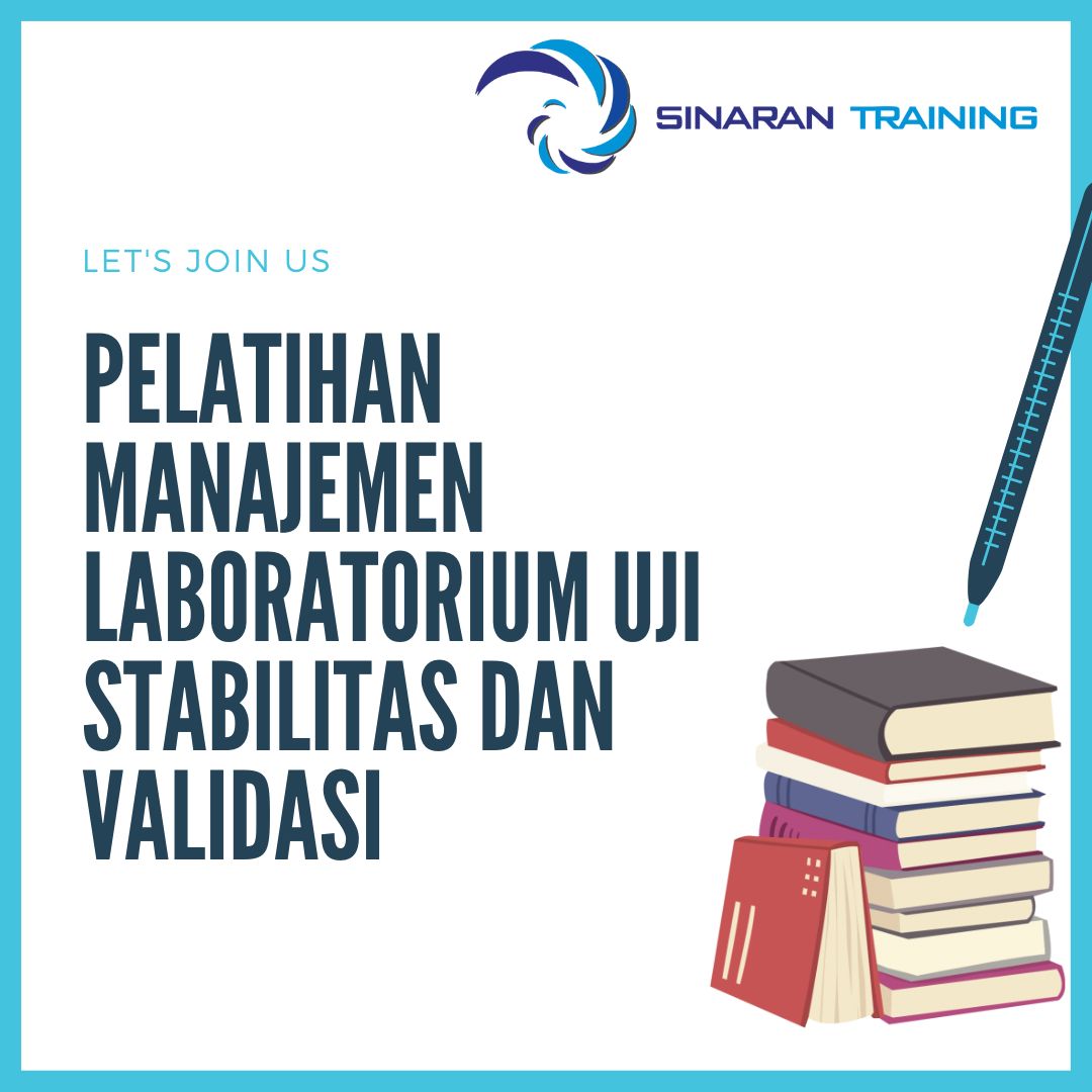 PELATIHAN MANAJEMEN LABORATORIUM UJI STABILITAS DAN VALIDASI | Sinaran ...