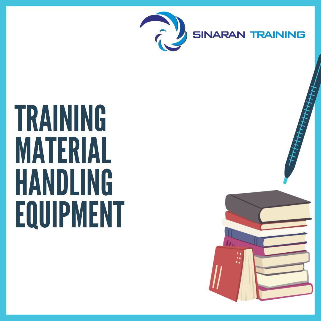 TRAINING MATERIAL HANDLING EQUIPMENT | Sinaran Training