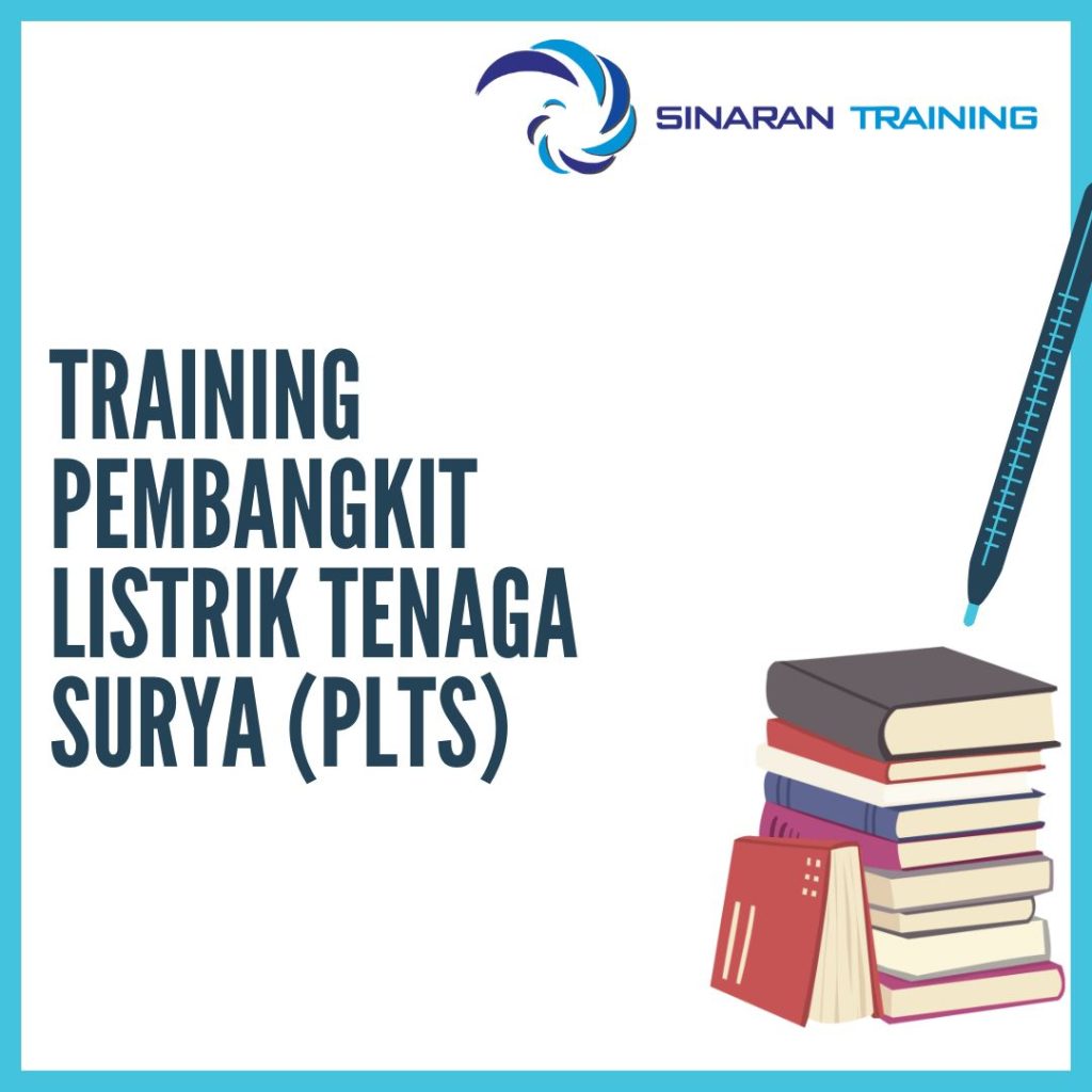 TRAINING PEMBANGKIT LISTRIK TENAGA SURYA (PLTS) | Sinaran Training